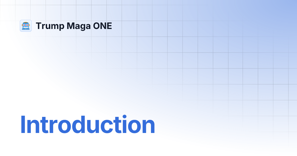Introduction | Trump Maga ONE